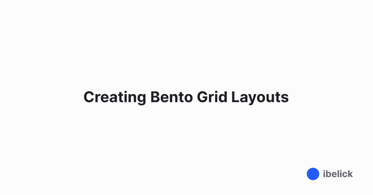 Creating Bento Grid Layouts Creating Bento Grid Layouts